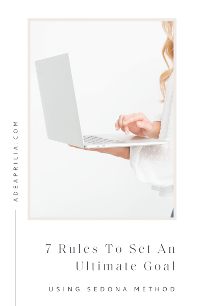 7 Goal Setting Rules That Work Like Magic Using Sedona Method