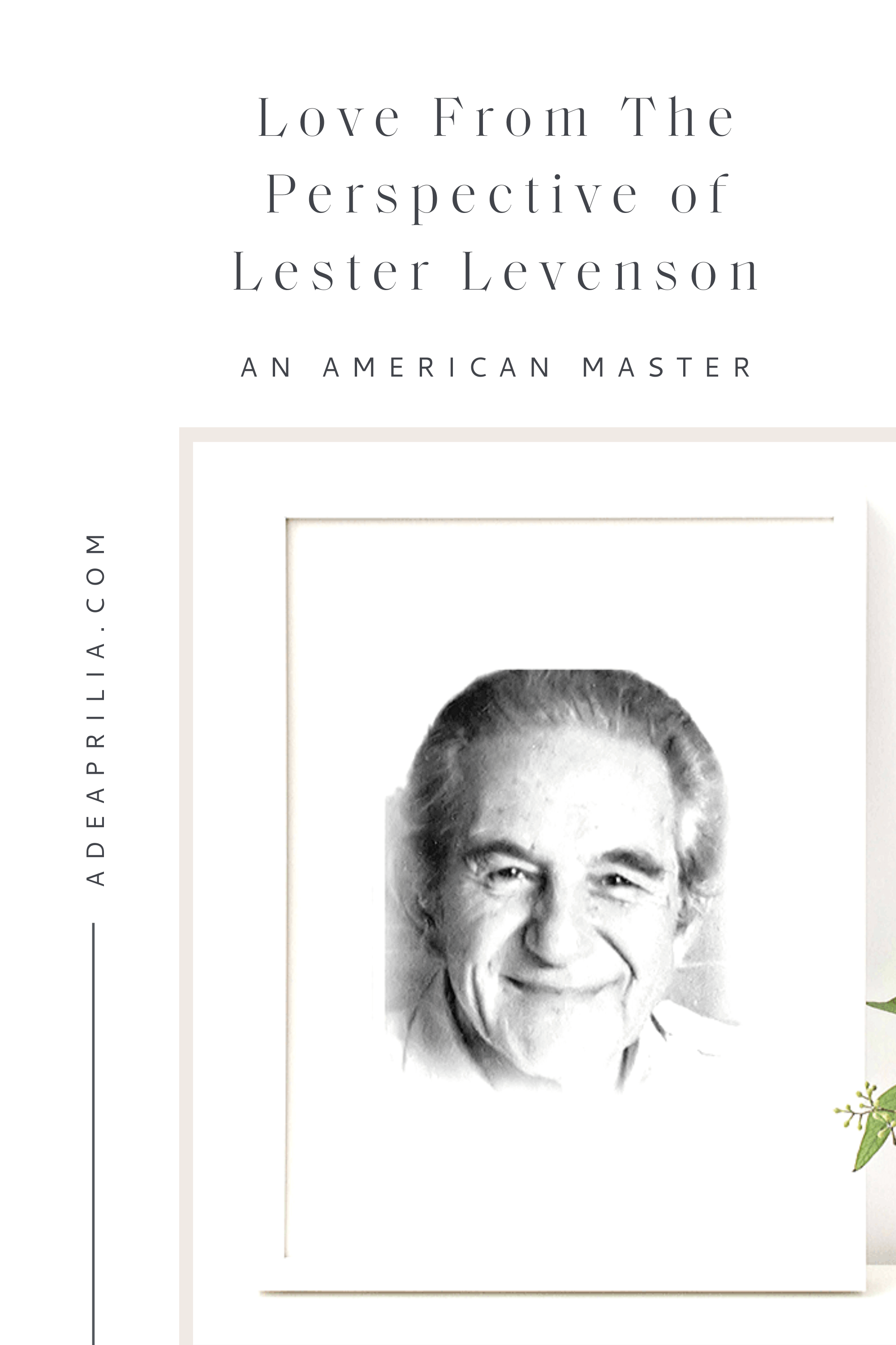 The Real-Life True Story of My Teacher, Lester Levenson (Part 2)