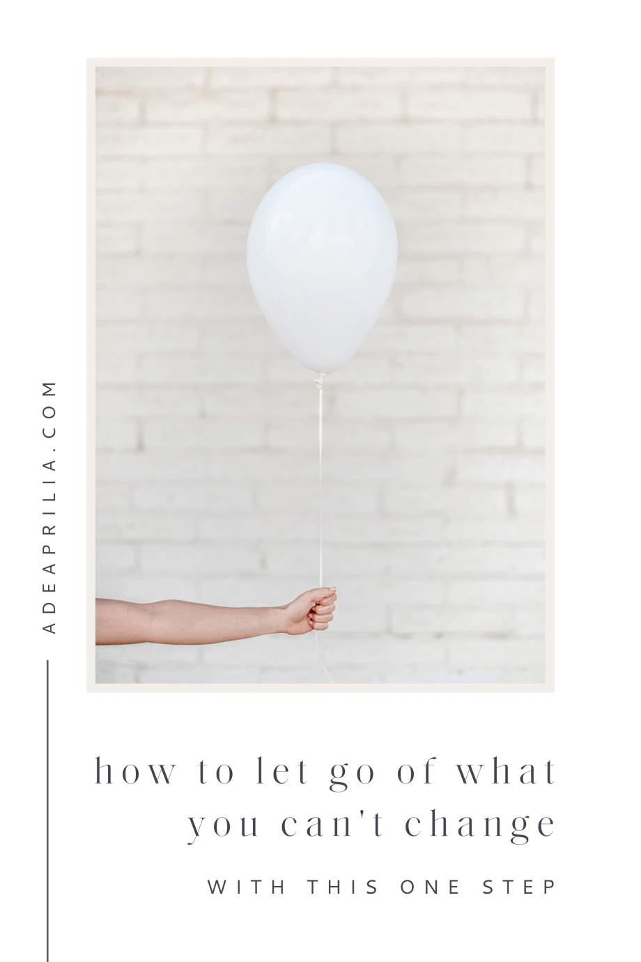 How to Let Go of What We Can’t Change With This One Question
