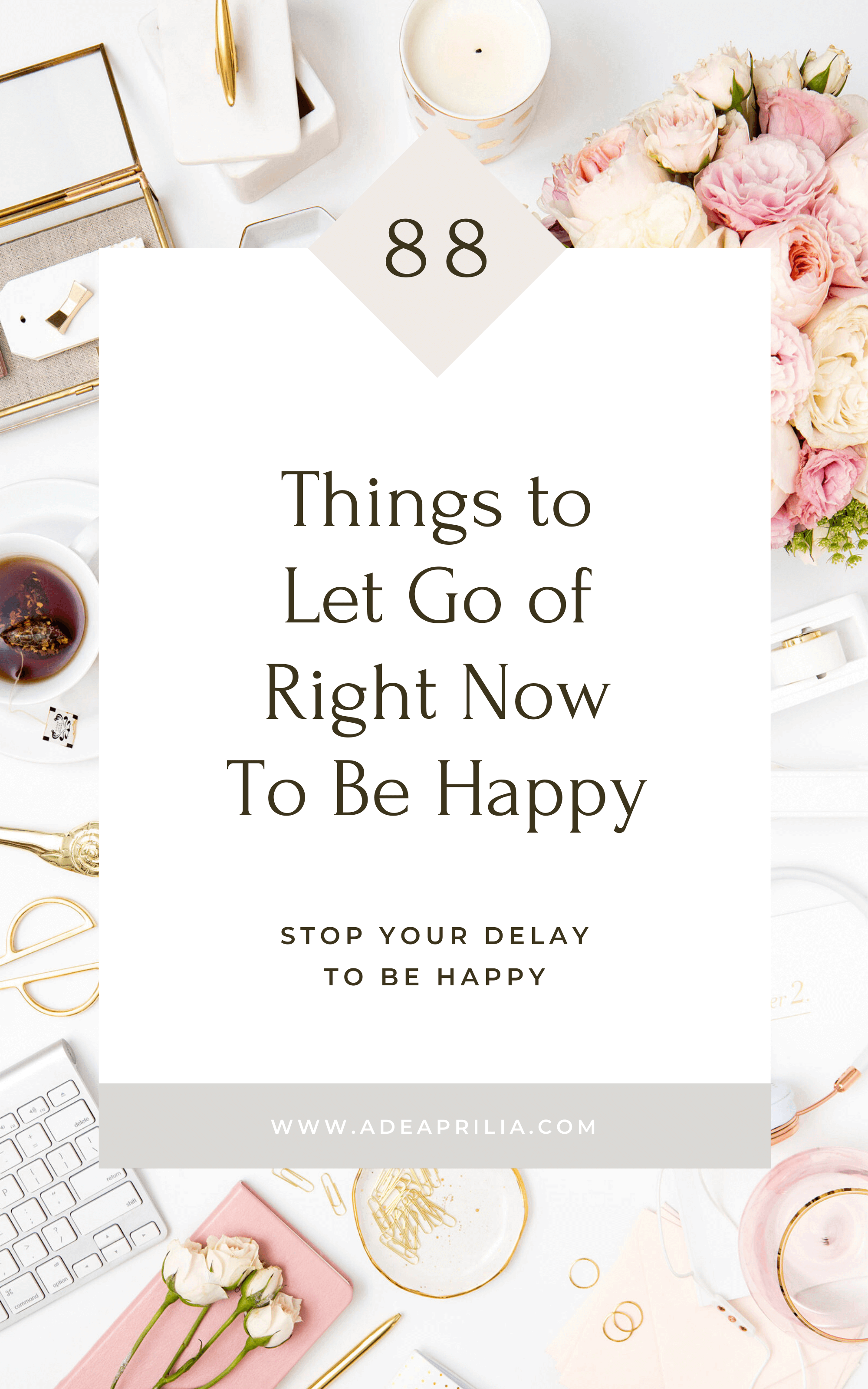 88 Things To Let Go of To Be Happy (So You Don’t Need to Always Wait ...