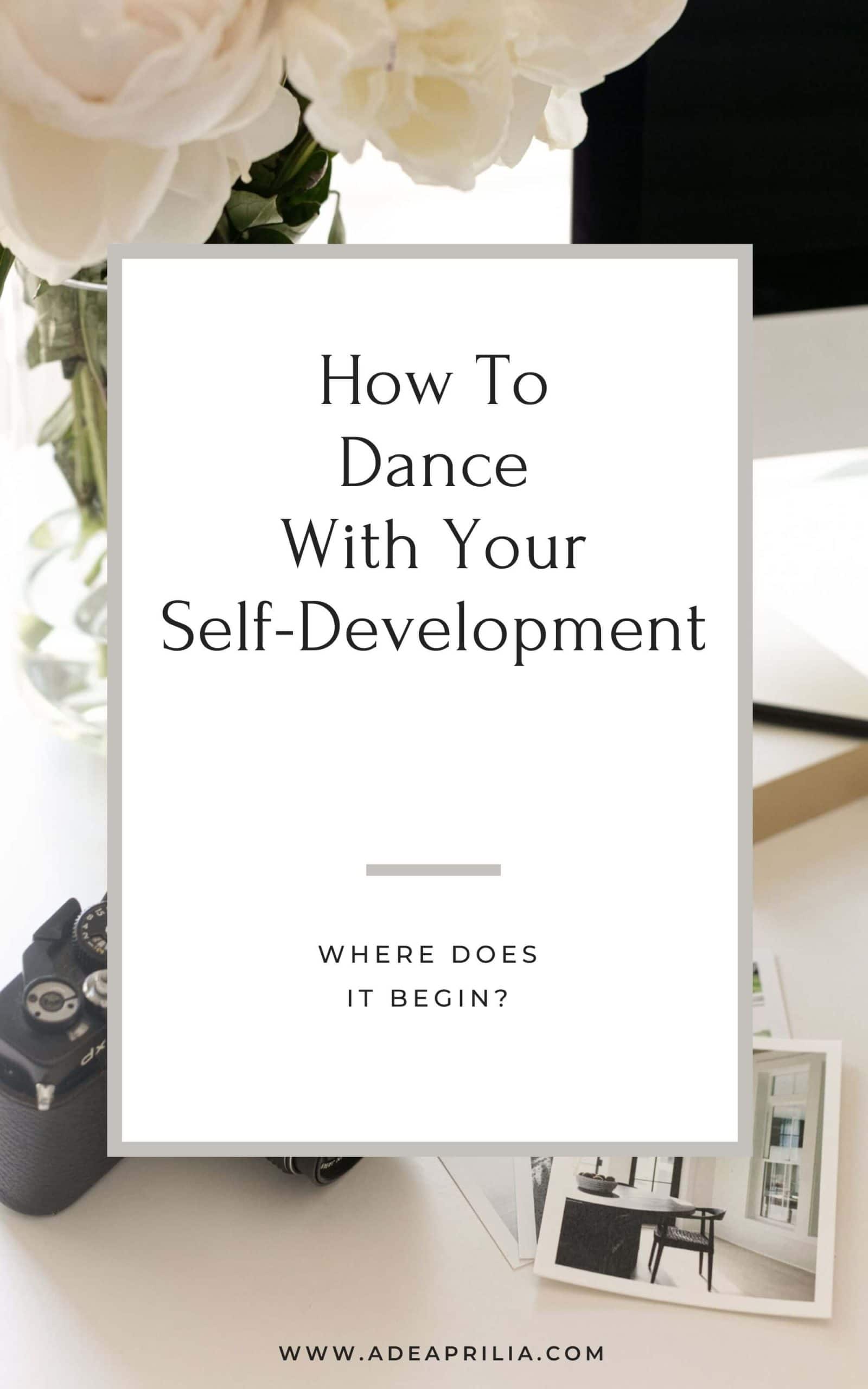 How To Dance With Your Self-Development
